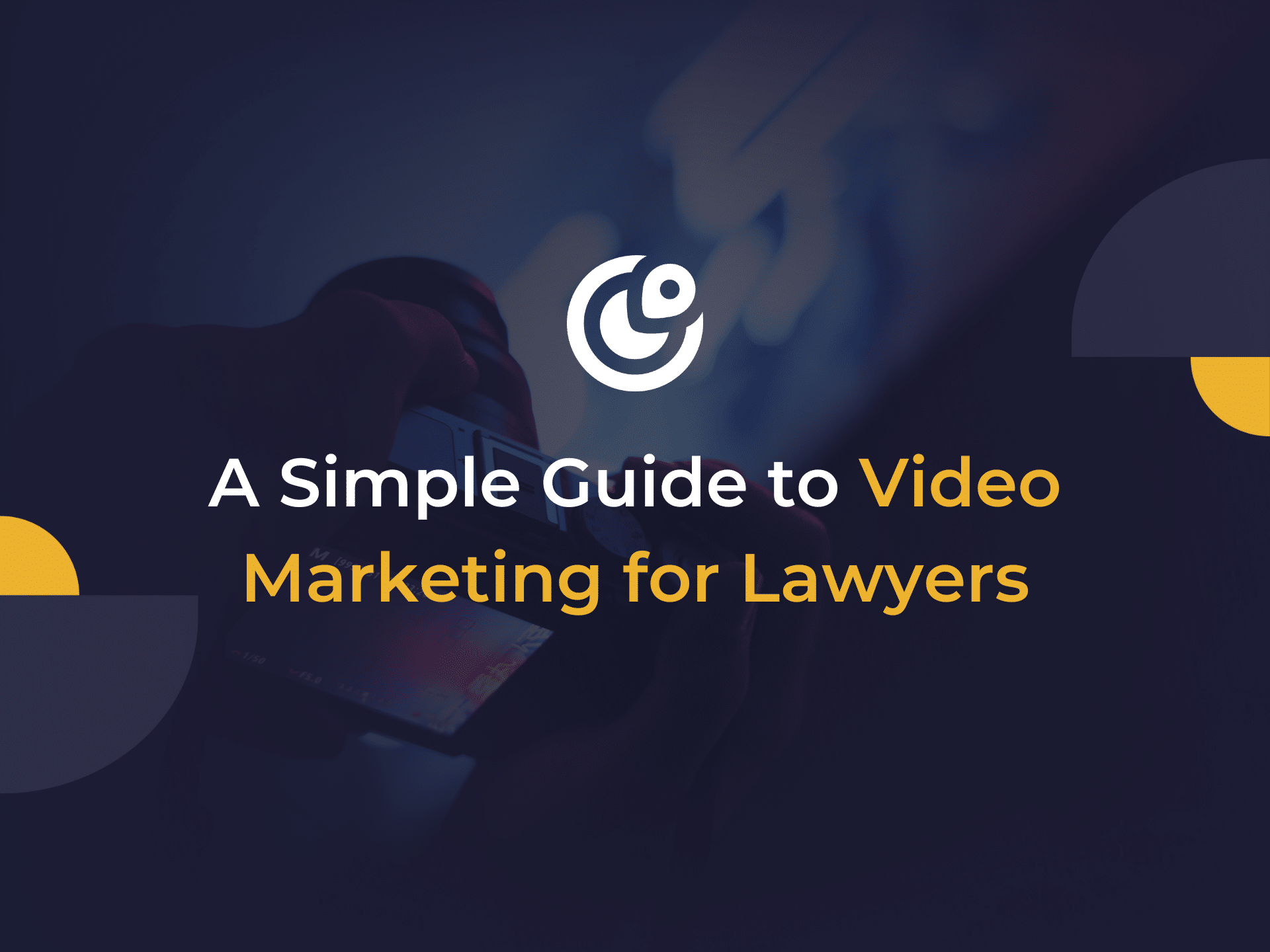 Video Marketing For Lawyers: A Simple Guide